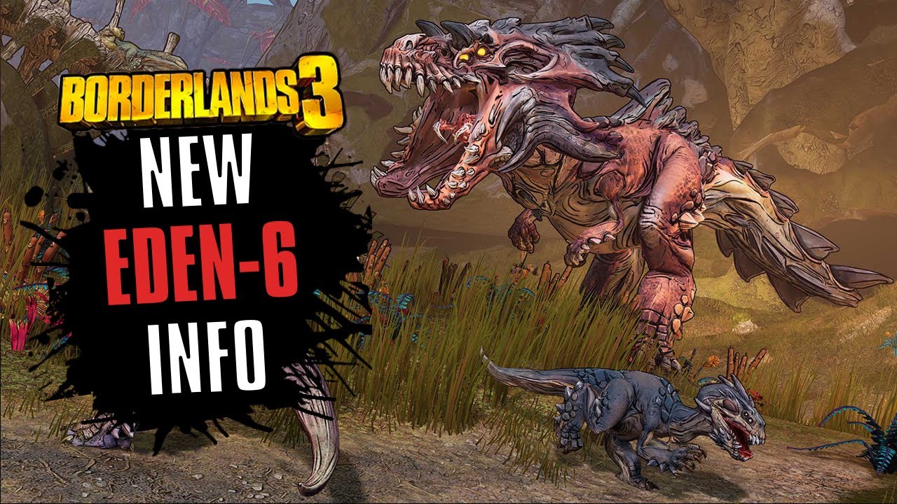 Borderlands 3: New EDEN-6 INFORMATION! Creatures, Locations, Enemies ...
