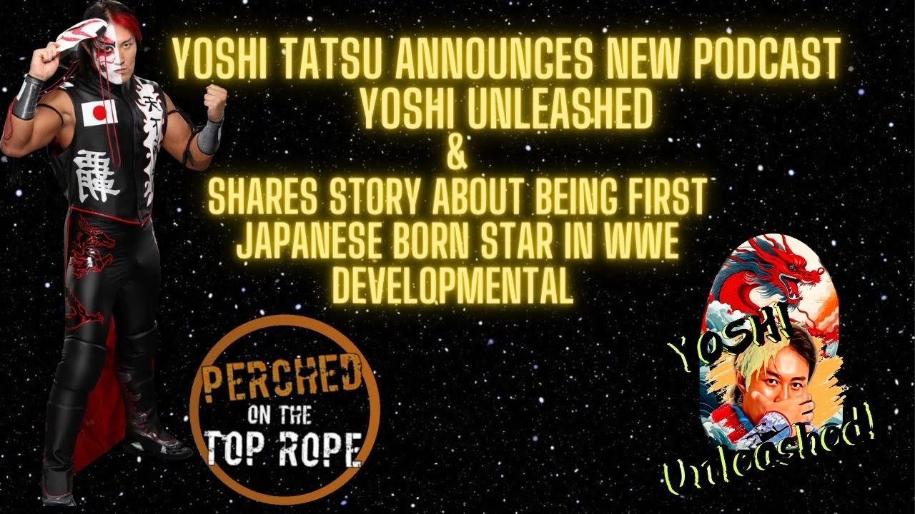 Yoshi Tatsu Announces His Podcast & Shares Being First Japanese Star To Go Through WWE ...