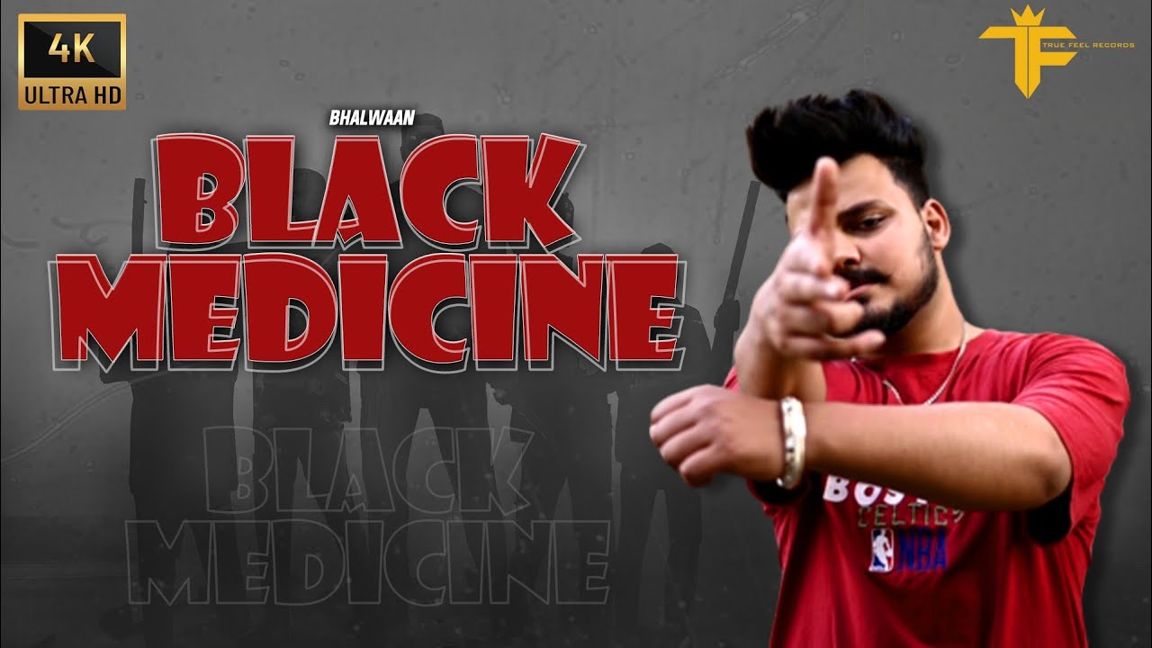 Black Medicine :- Bhalwaan | keshant music | True Feel Records | latest ...