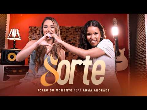 Sorte - Forró dú Momento Feat Adma Andrade