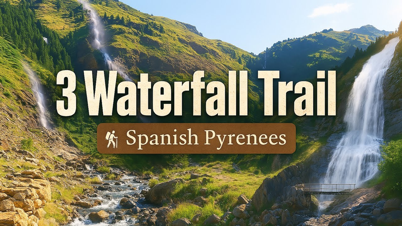 Spanish Pyrenees - Hiking an Epic 3 Waterfall Trail - YouTube