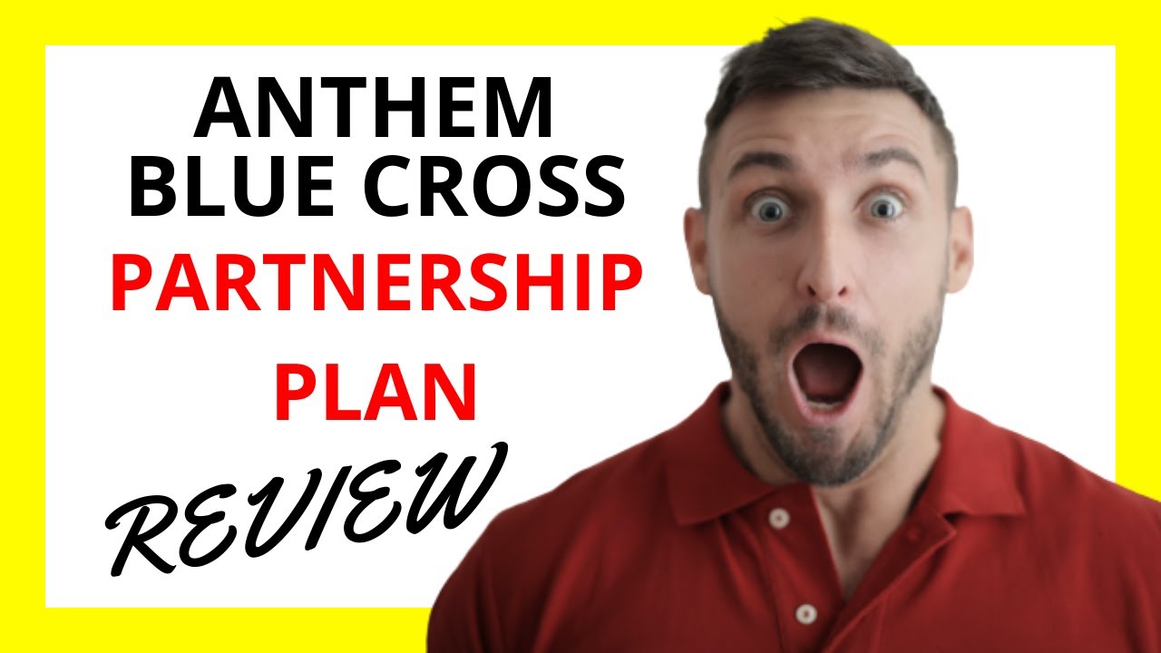 🔥 Anthem Blue Cross Partnership Plan Review: Pros and Cons - YouTube