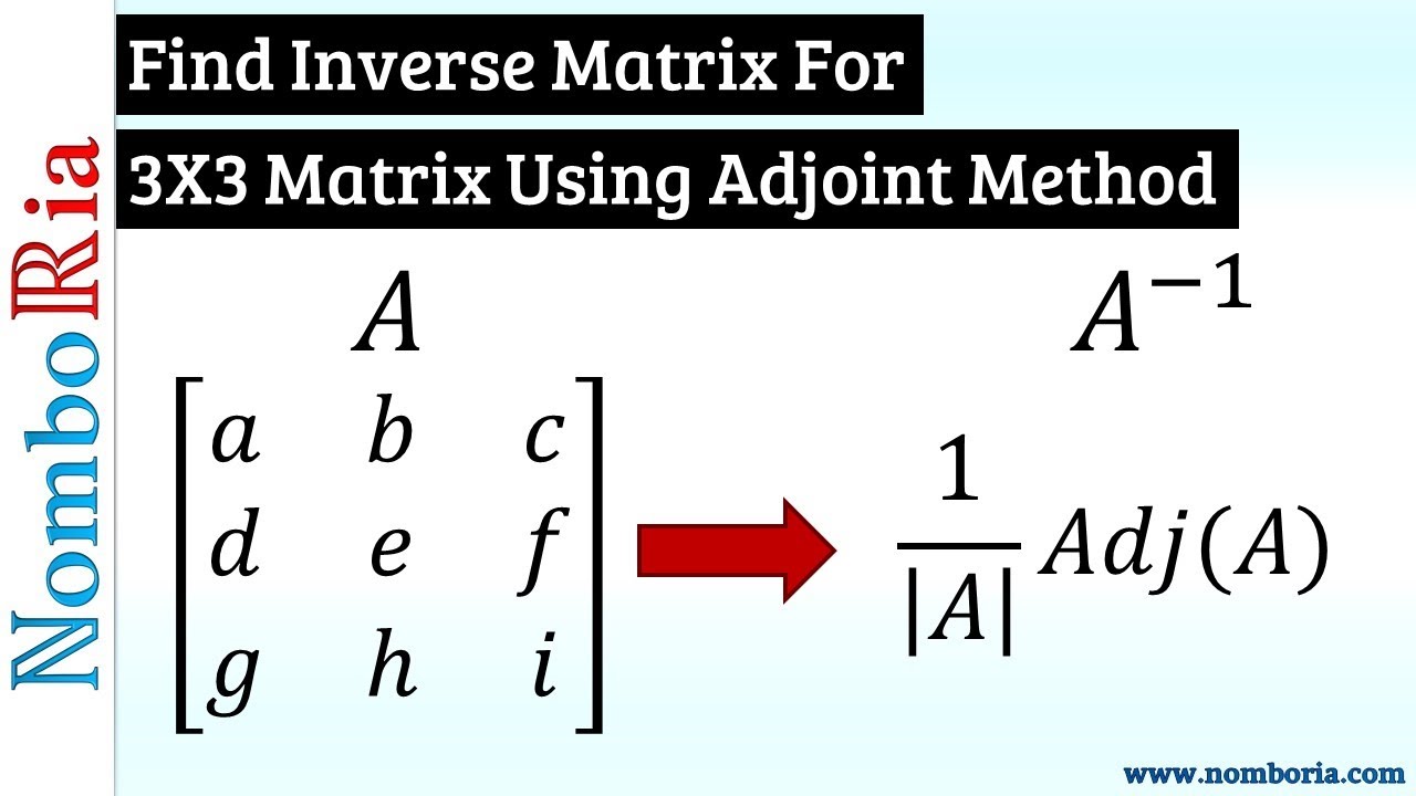 Find Inverse For 3x3 Matrix Using Adjoint Method YouTube Find Inverse For 3x3 Matrix Using Adjoint Method YouTube