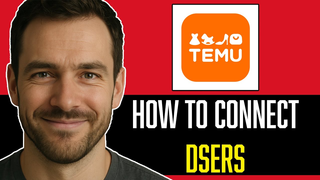 How To Connect Temu With Dsers - Quick Guide 2025! - YouTube