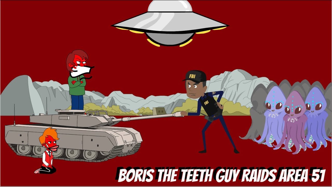Boris The Teeth Guy Raids Area 51 - YouTube