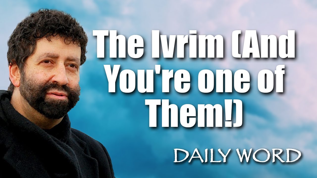 The Ivrim (And You're one of Them!) [From The Power of the Ivrim ...