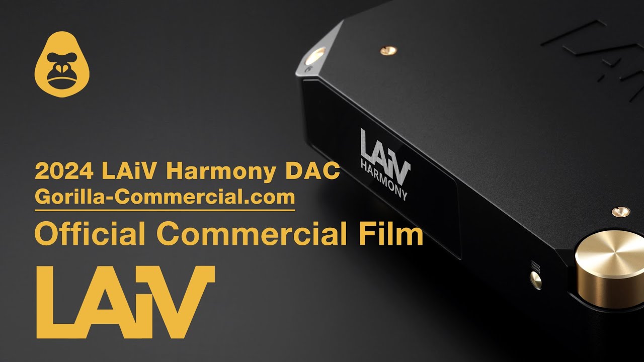 Gorilla Commercial LAiV HARMONY DAC Commercial Film - YouTube