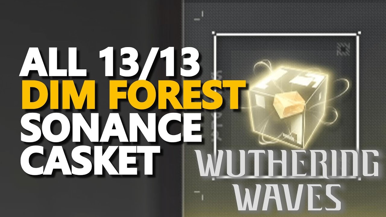 All Dim Forest Sonance Casket Wuthering Waves - YouTube