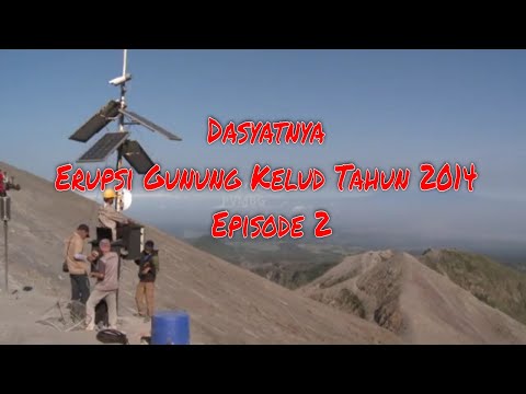 Erupsi Gunung Kelud Tahun 2014 | Episode 2
