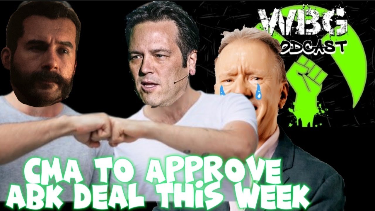 WBG Xbox Podcast EP 167: CMA to Approve ABK Deal This Week | Hi-Fi Rush ...