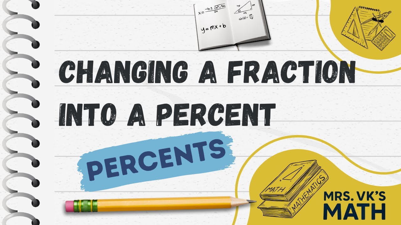 Turn Any Fraction into a Percent — Step by Step! - YouTube