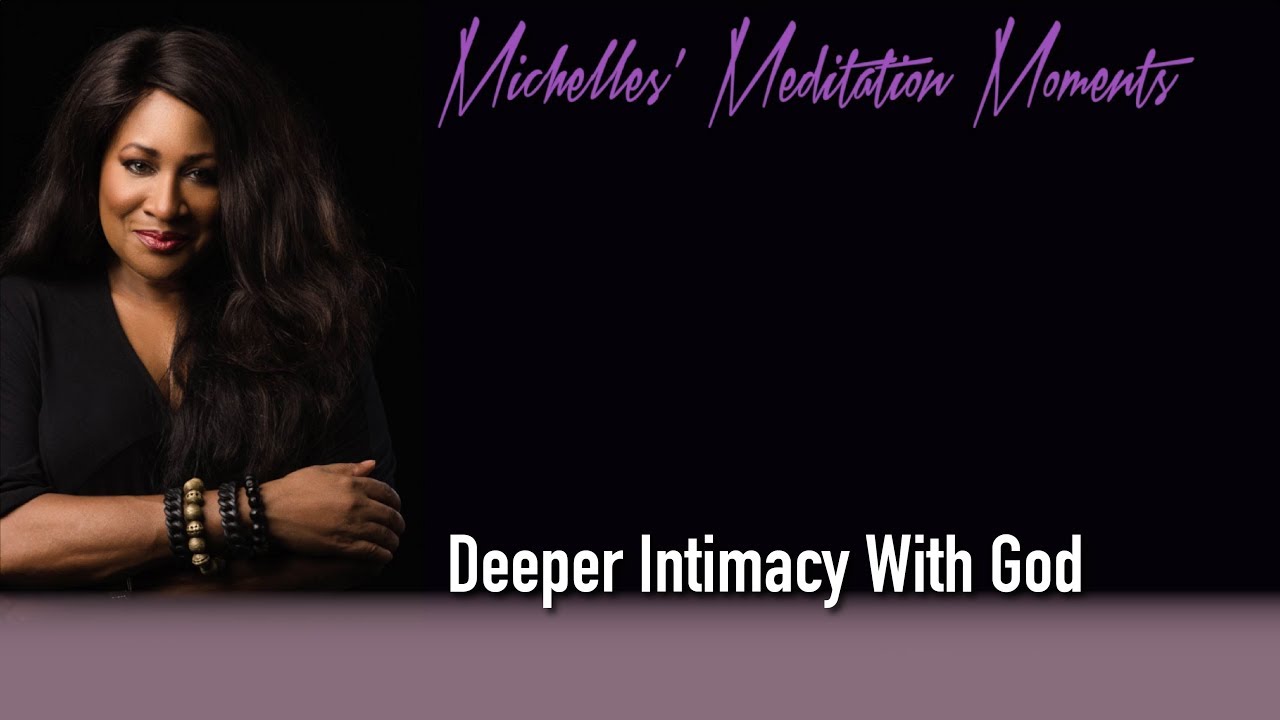 Prayer for Deeper Intimacy With God (Meditation Moments) - YouTube