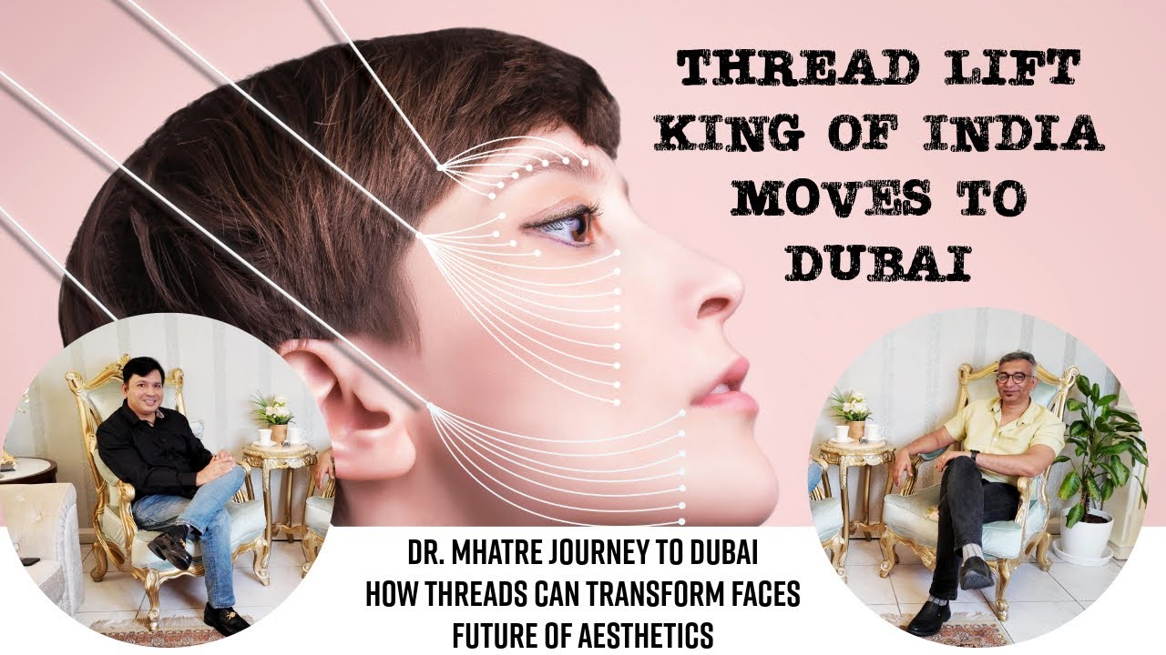 Inside Story: Why India's Thread Face Lift Pioneer Moved to Dubai, Does ...