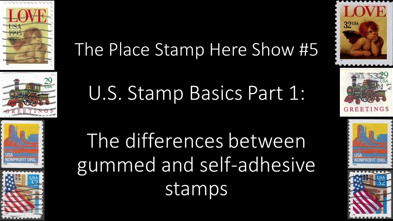 PSHS 5 - U.S. Stamp Basics Part 1: The differences between gummed and ...