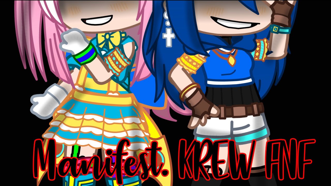 //⚡️//KREW FNF Manifest //⚡️// Gacha club (!old characters!)Bai ...