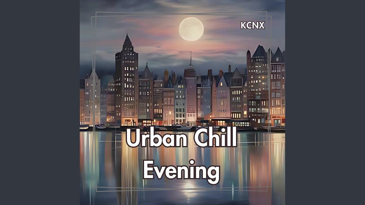 Urban Chill Evening - YouTube