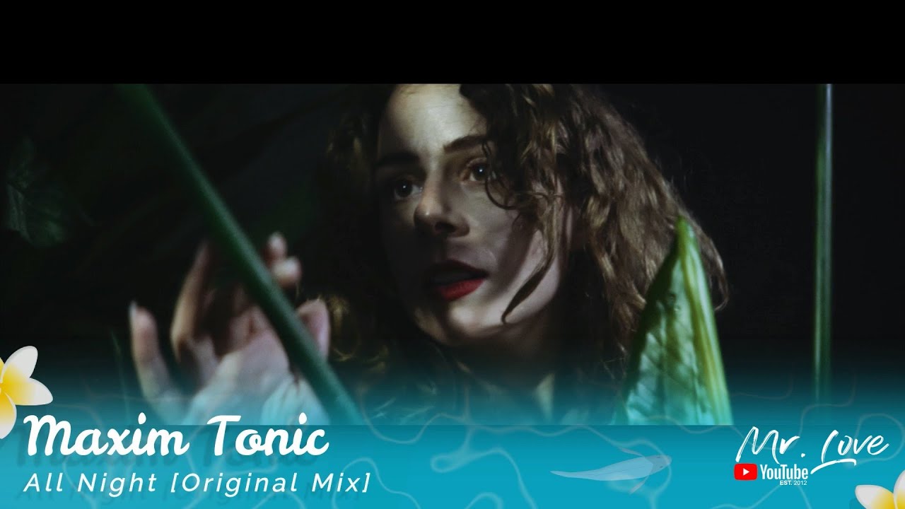 Maxim Tonic - All Night [Original Mix] - YouTube