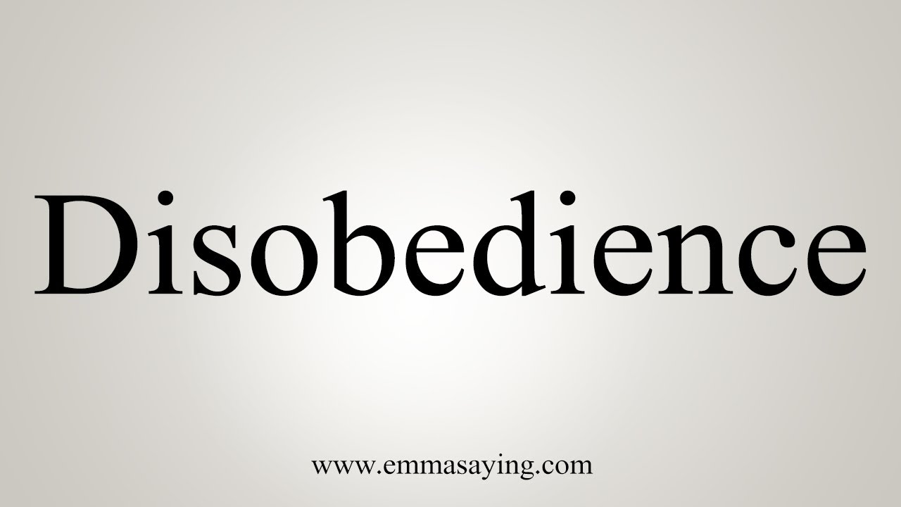 How To Say Disobedience - YouTube