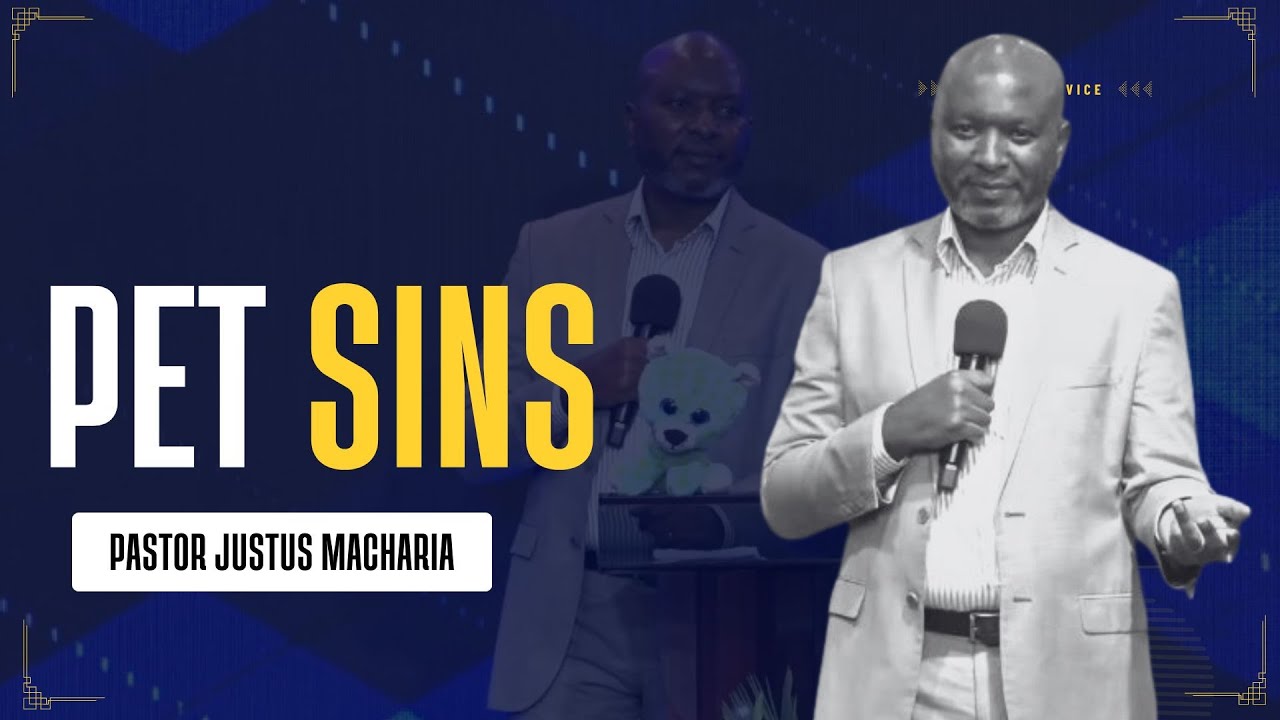 29TH SEPTEMBER 2024 | 1ST SERVICE | PASTOR JUSTUS MACHARIA | PET SINS ...