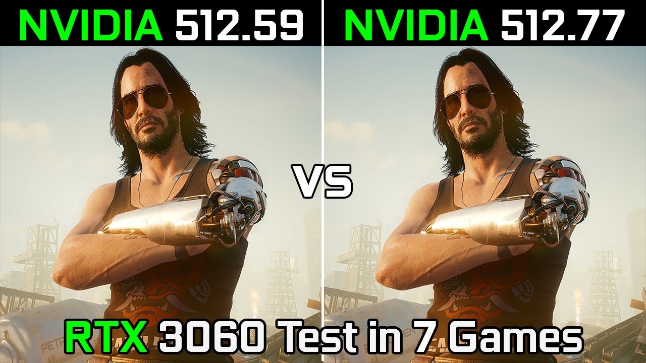 Nvidia Drivers (512.59 vs 512.77) RTX 3060 Test in 7 Games - YouTube
