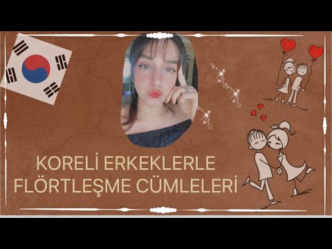 KORELI ERKEKLERLE FLORTLESIRKEN KULLANILCAK CÜMLELER || KORE’DE İLİŞKi || BASİT KORECE öĞRENME1