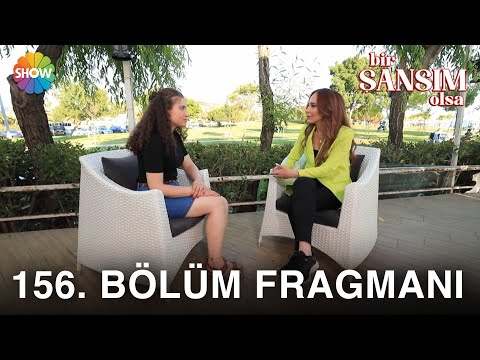 Bir Şansım Olsa 156. Bölüm Fragmanı | \