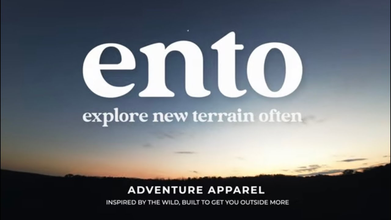ENTO: Explore New Terrain Often | Innovative Outdoor Apparel ...