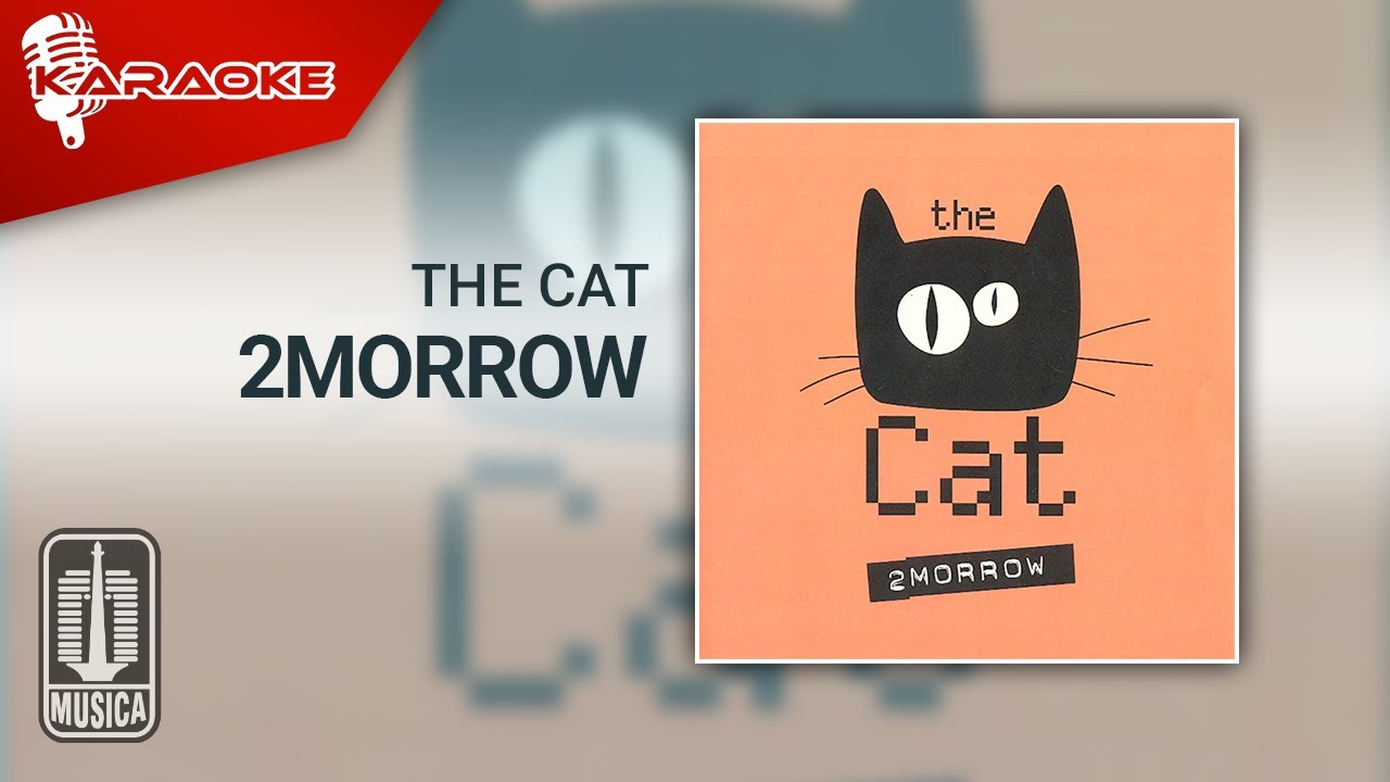 The Cat - 2morrow (Official Karaoke Video) - YouTube
