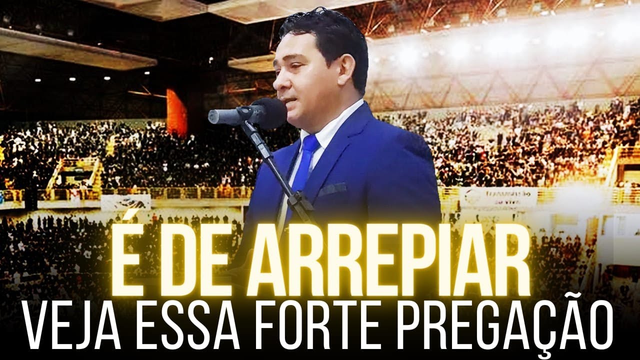 É De Arrepiar! Veja Essa Forte Pregação - Pregação Evangélica 2023 ...