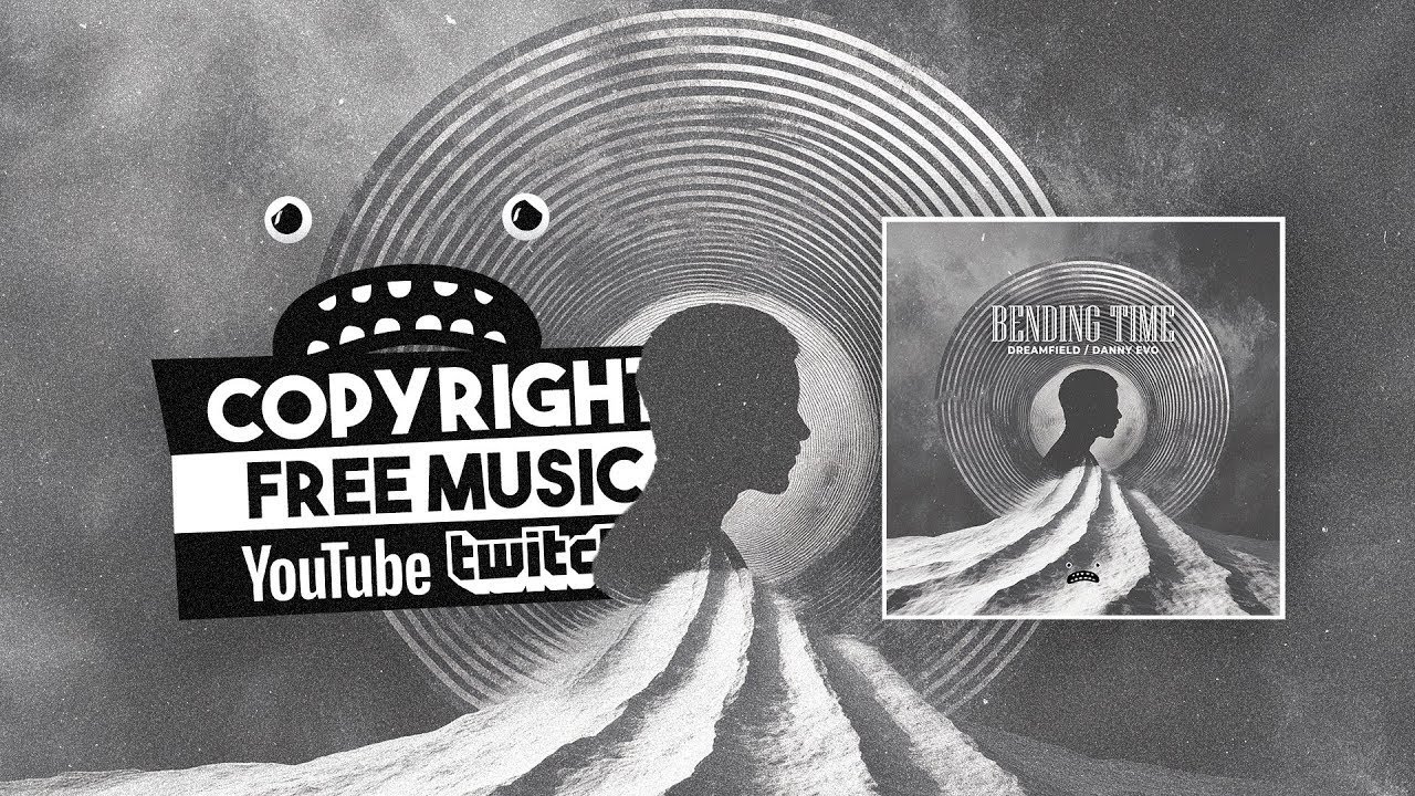 Dreamfield & Danny Evo – Bending Time [Bass Rebels] Best Chillhop Music ...