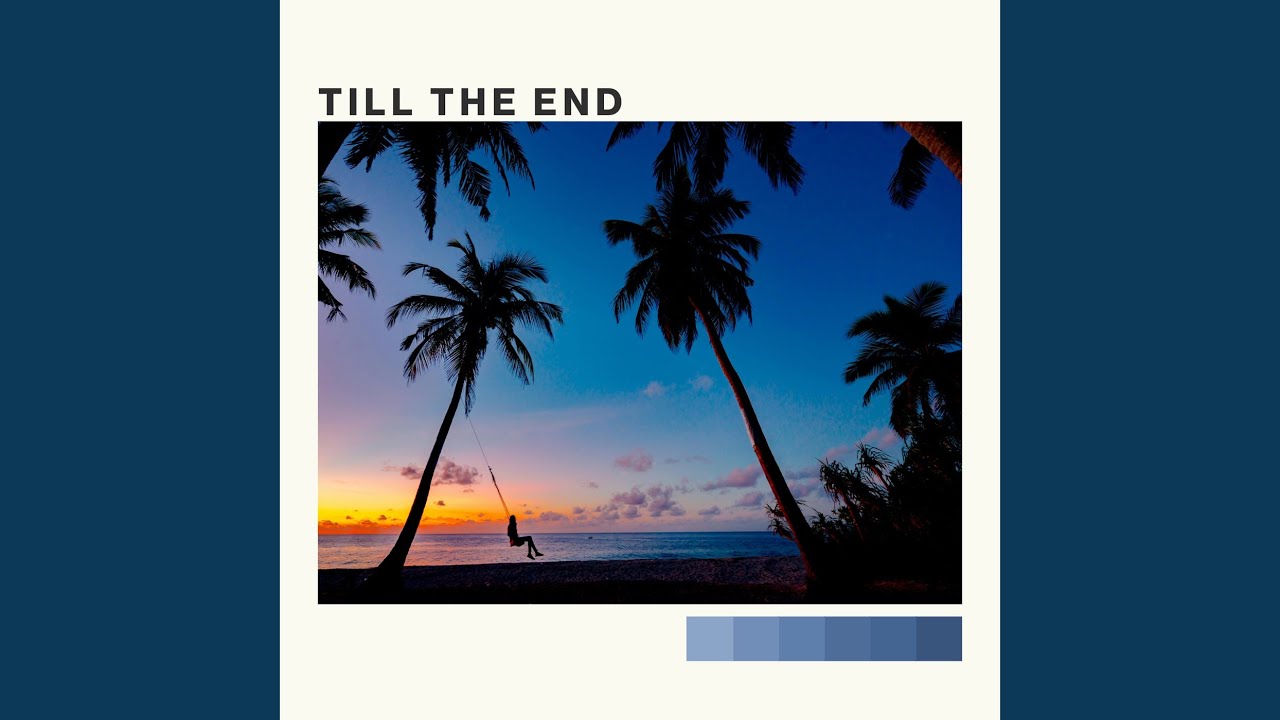 Till the End - YouTube