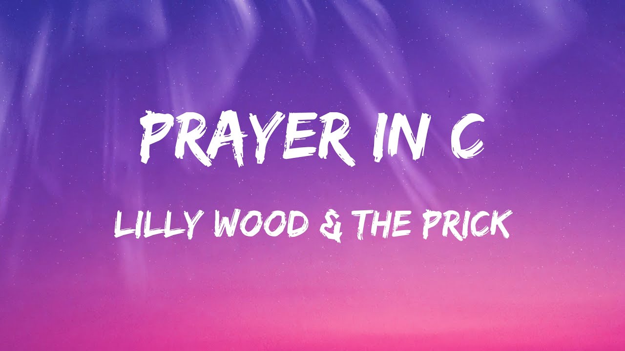 Lilly Wood & The Prick - Prayer In C (Lyrics) - YouTube