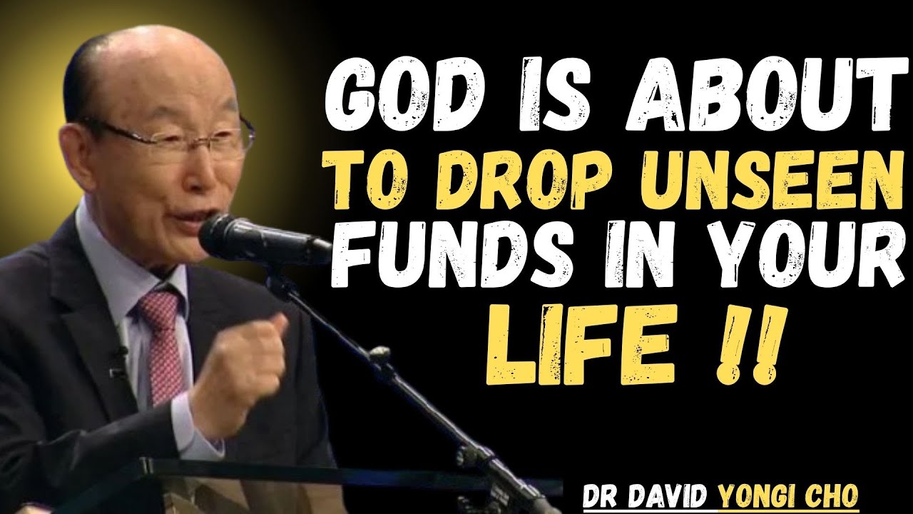 God Is Releasing Hidden Financial Blessings Your Way || Dr David Yonggi ...