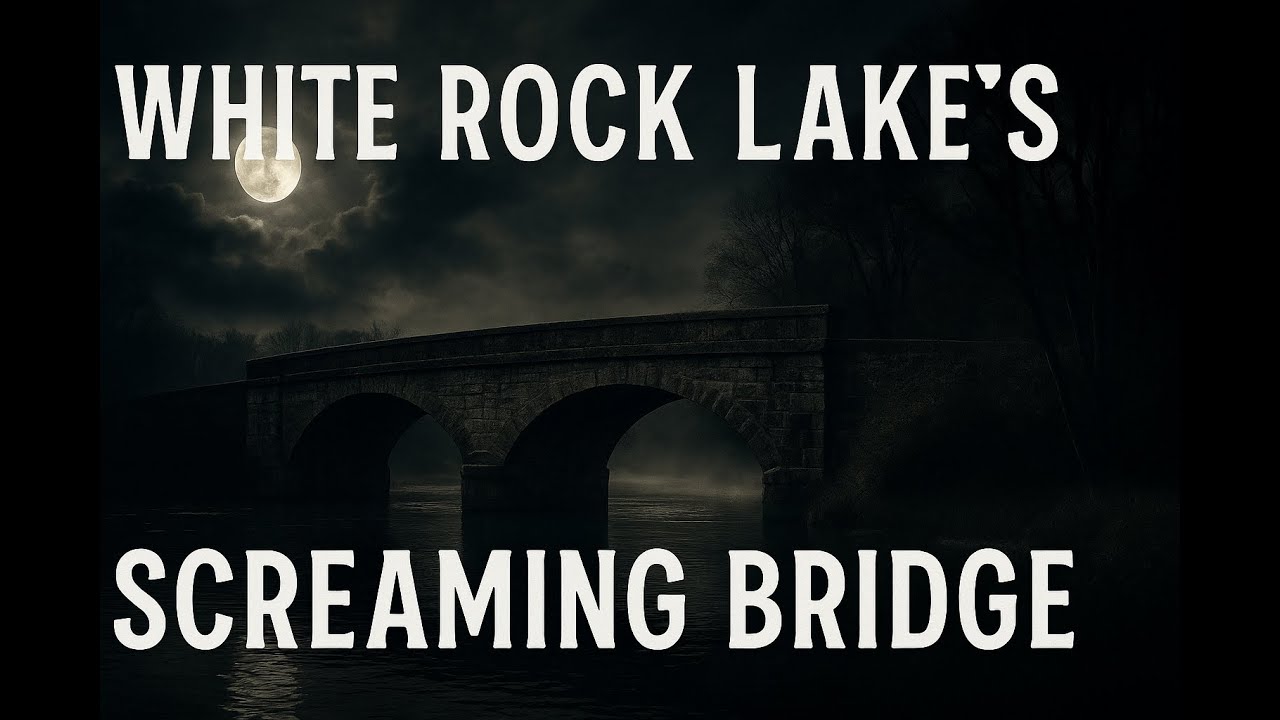 White Rock Lake’s Screaming Bridge - The Haunted Texas Legend That Won ...