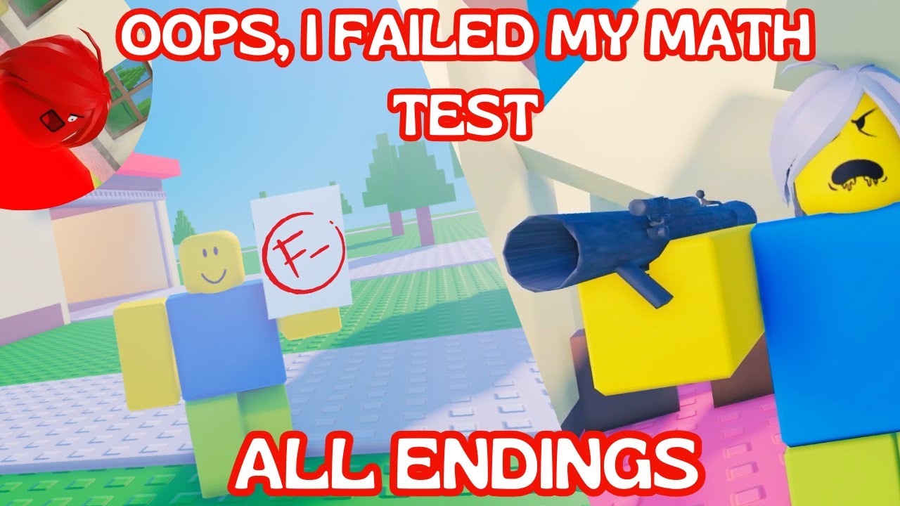 Oops, I Failed My Math Test - ALL Endings - [Roblox] - YouTube