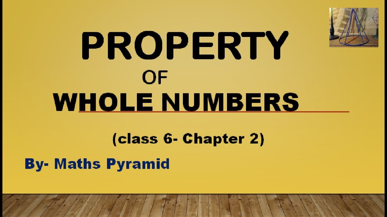 PROPERTY Of Whole Numbers | Number System | CLASS-6th |- BY MATHS ...