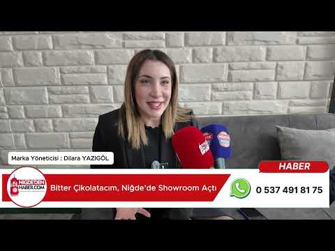 Bitter Çikolatacım Marka Yöneticisi Dilara Yazıgöl Niğde’de