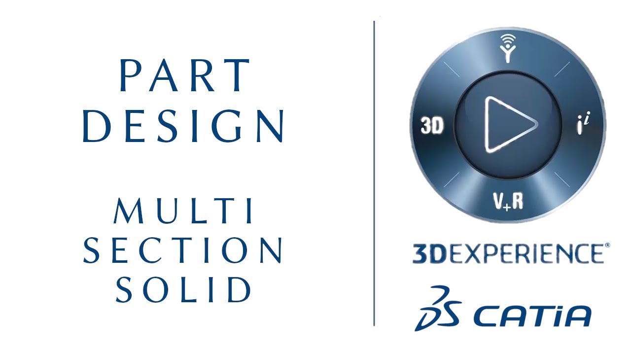 3DExperience R2019x - CATIA - Part Design - Multi-Section Solid - YouTube
