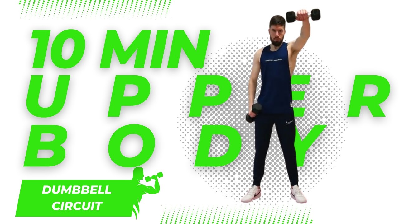 UPPER BODY 10 MIN DUMBBELL WORKOUT (No repeat) - YouTube