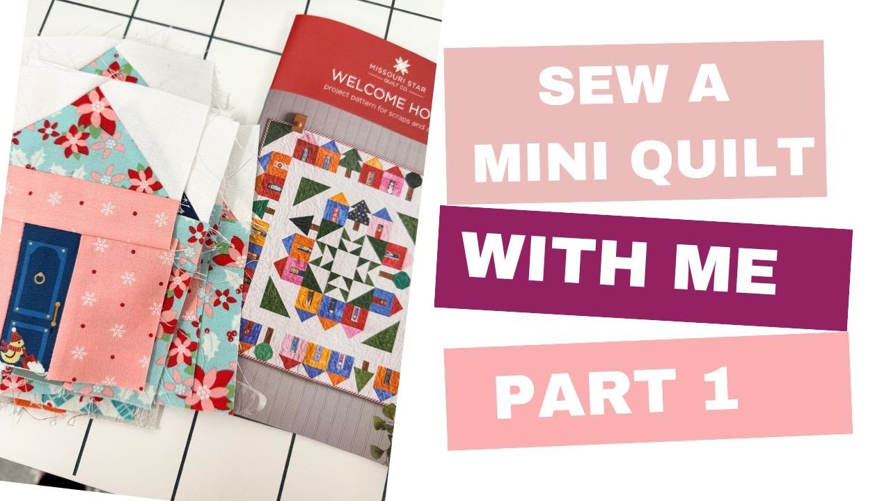 Sew A Mini Quilt Wall Hanging Series / Welcome Home Pattern / Part 1 ...