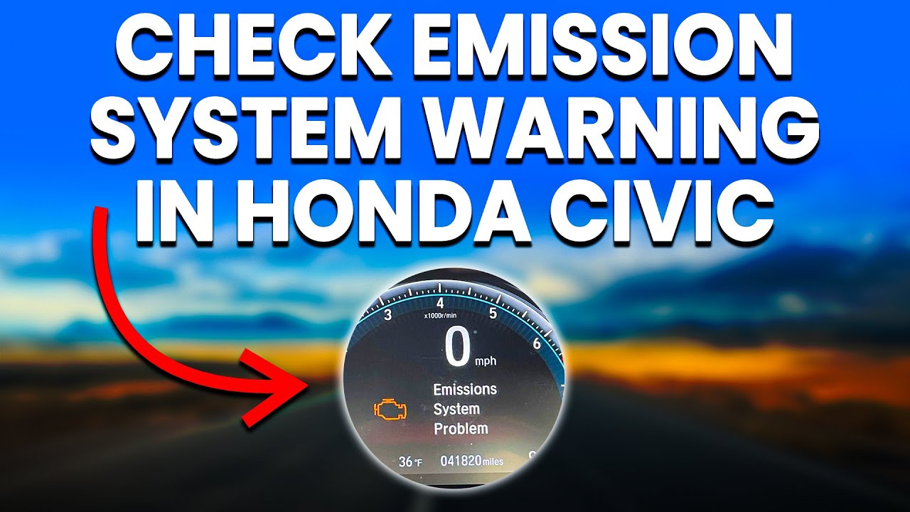 Honda Civic Check Emission System Warning (Causes and Solutions) - YouTube