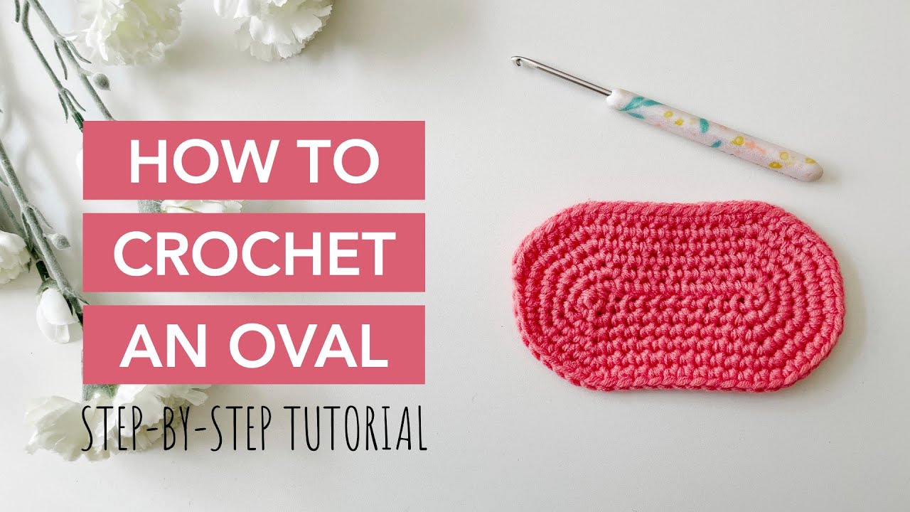How To Crochet An Oval FOR BEGINNERS YouTube how-to-crochet-an-oval-for-beginners-youtube