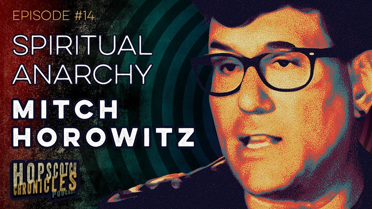 Spiritual Anarchy :: Mitch Horowitz :: Ep.14 - YouTube