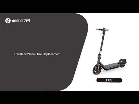 Segway Ninebot F65-Rear Wheel Tire Replacement - YouTube