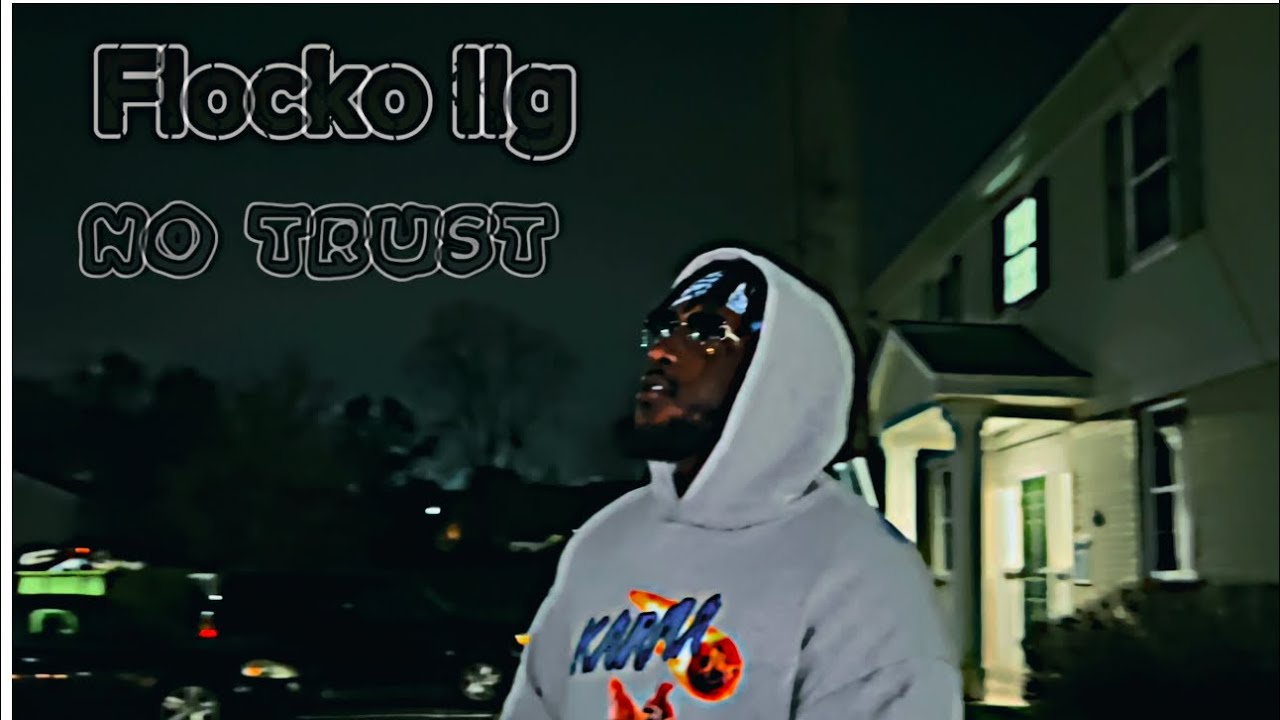 No trust : by flocko llg / shot by spike p - YouTube