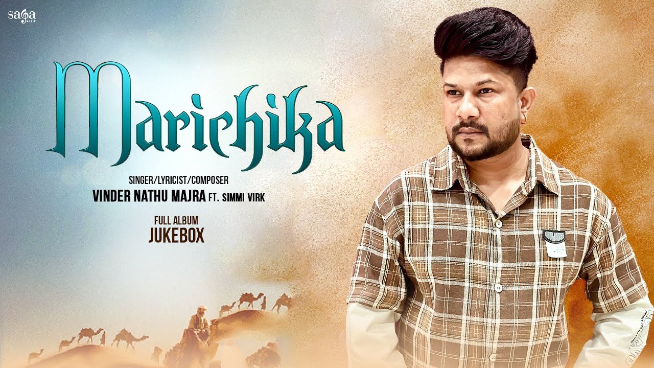 Marichika - Full Album (Jukebox) | Vinder Nathu Majra Ft. Simmi Virk ...