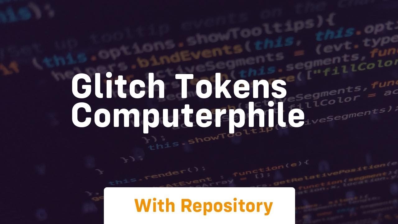 Glitch tokens computerphile - YouTube