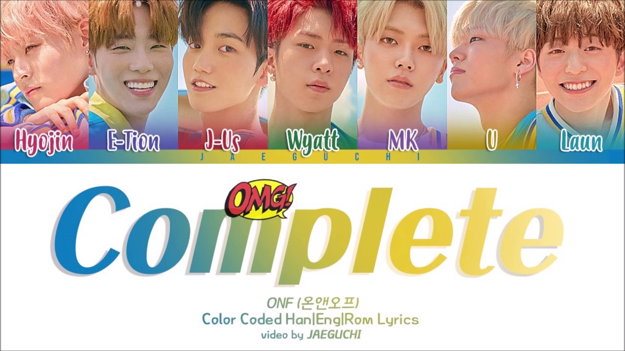 ONF (온앤오프) - Complete (널 만난 순간) (Color Coded Lyrics Eng/Rom/Han) - YouTube