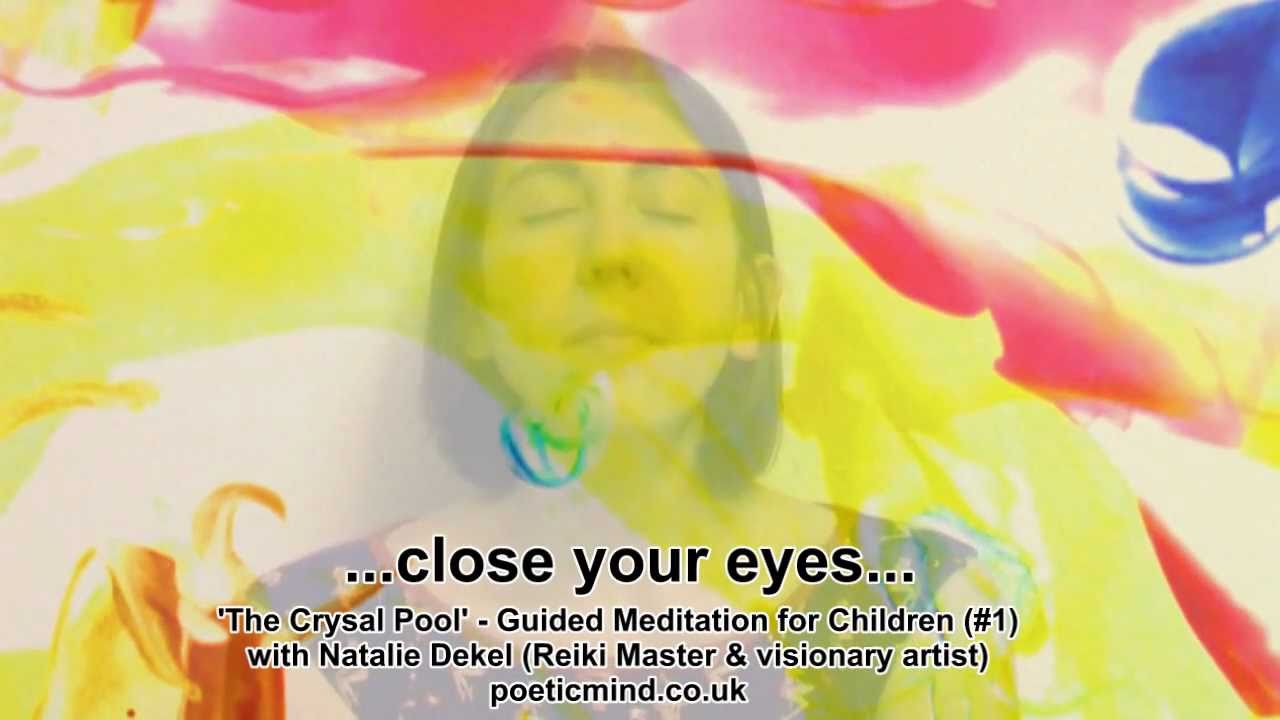 Guided Meditation for Children (#1) - The Crystal Pool - with Natalie ...
