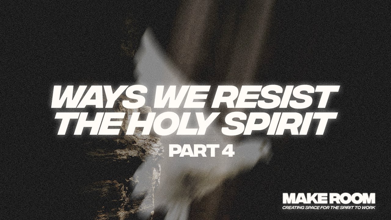 Ways We Resist The Holy Spirit Main Street Church YouTube Ways We Resist The Holy Spirit Main Street Church YouTube